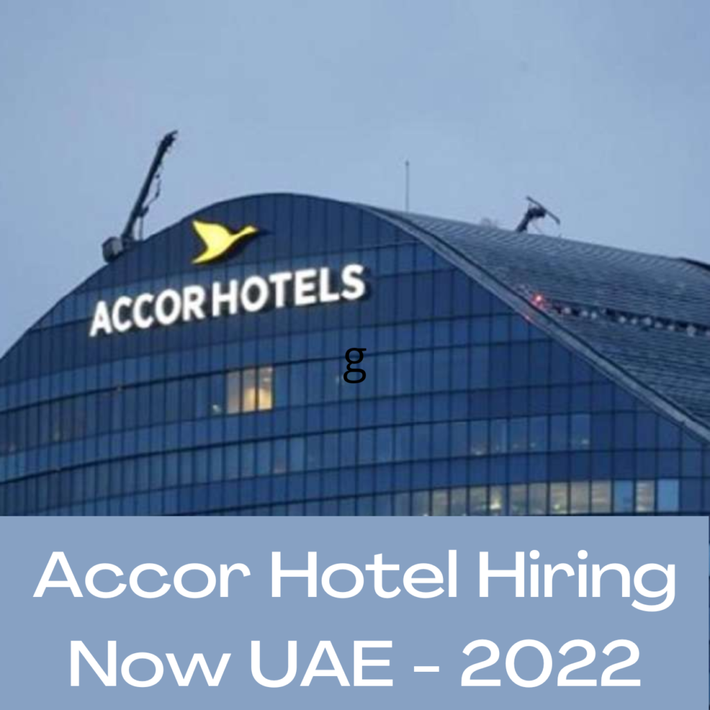 Accor Hotel Job Vacancies UAE | Hotel Jobs Dubai | Saudi Arabia | Qatar