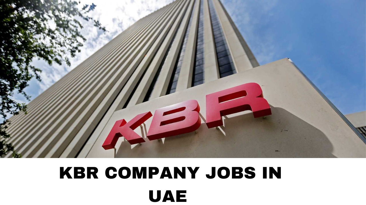 KBR UAE Jobs And Careers November 2022 Apply Now