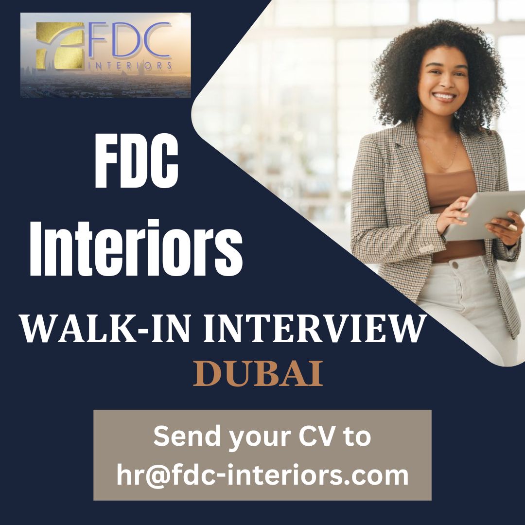 FDC Interiors Walk-in Interview in Dubai | Apply Today - Cazajobz
