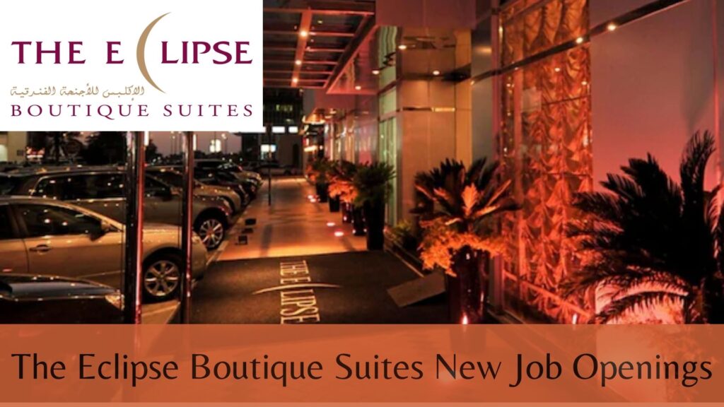 The Eclipse Boutique Suites New Job Vacancies | Submit Your CV