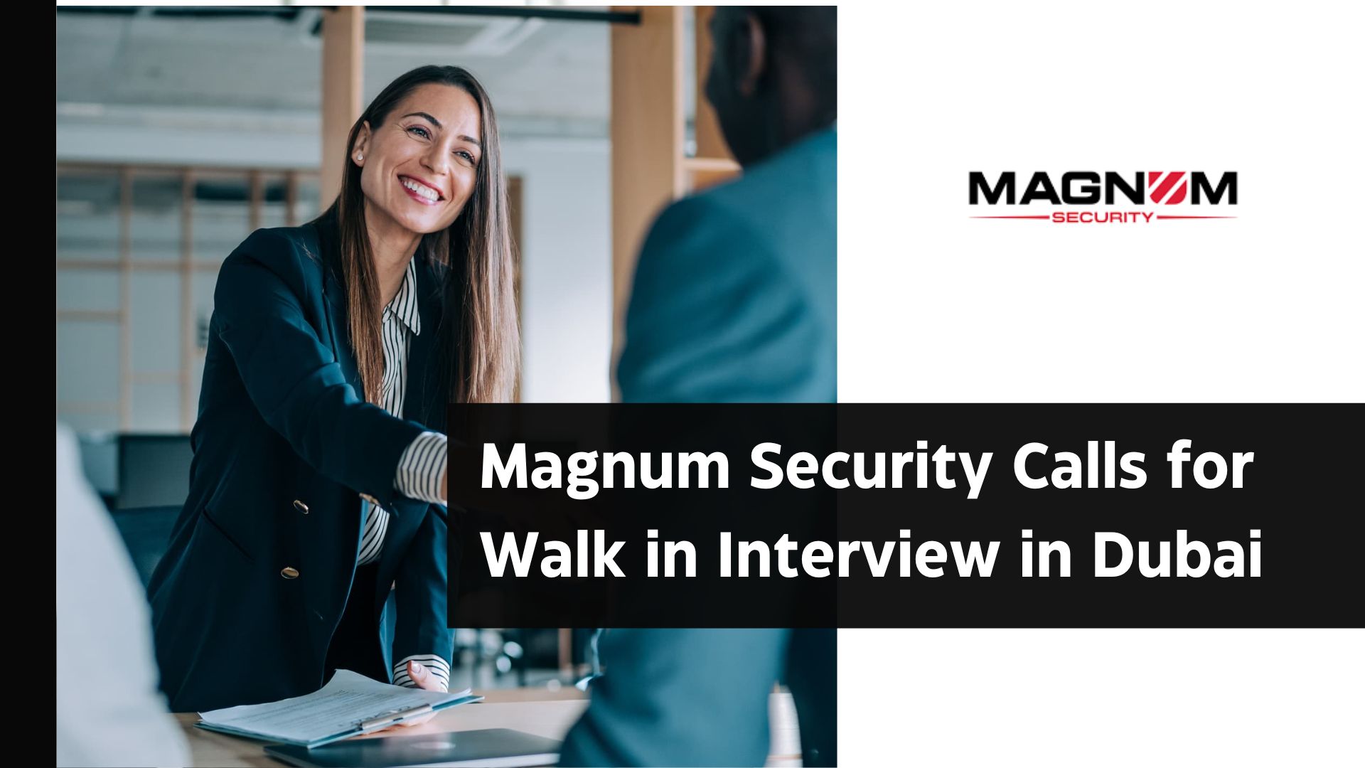 Magnum Security Calls for Walk in Interview in Dubai - Cazajobz