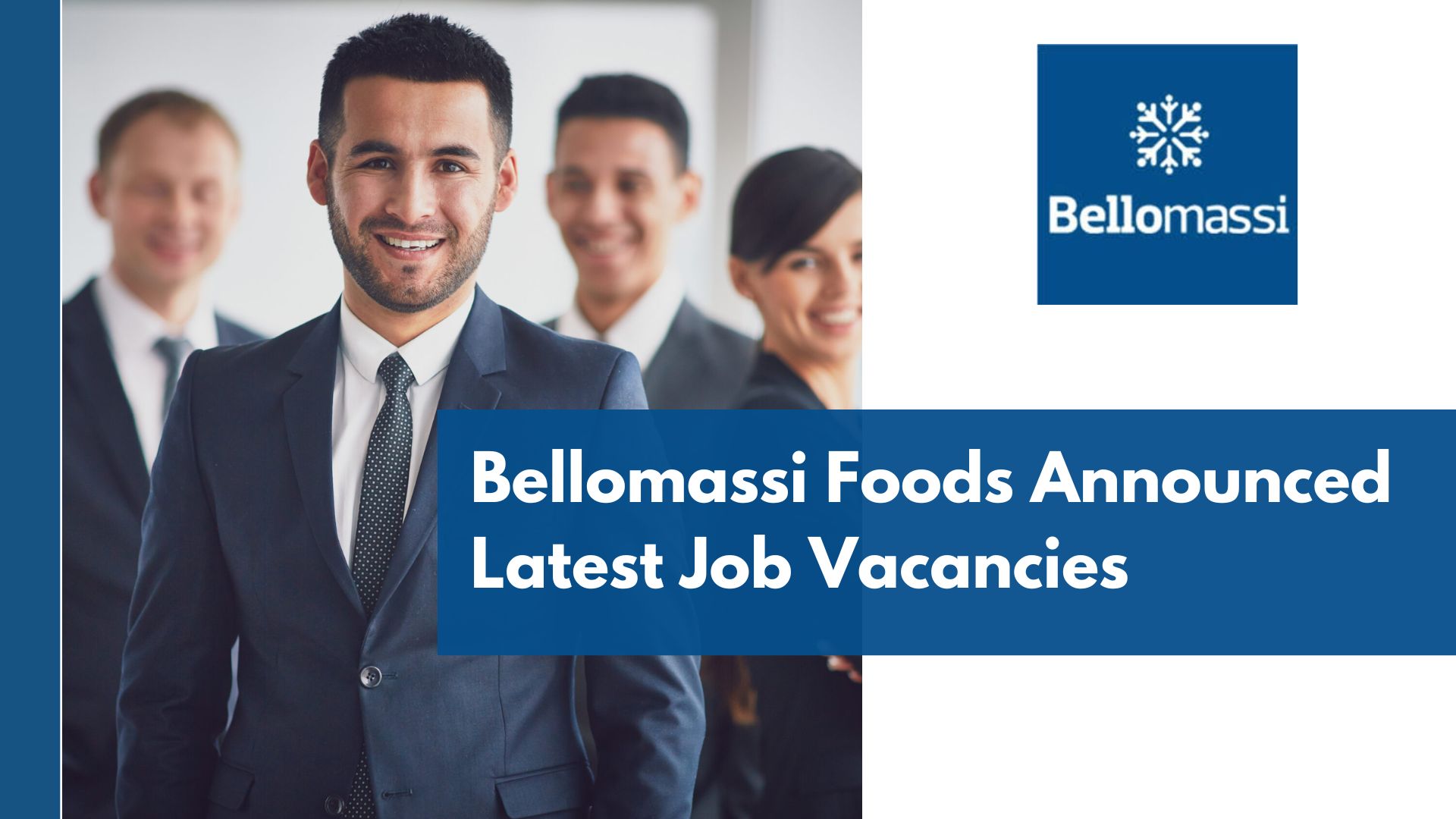 Bellomassi Foods Announced Latest Job Vacancies - Cazajobz