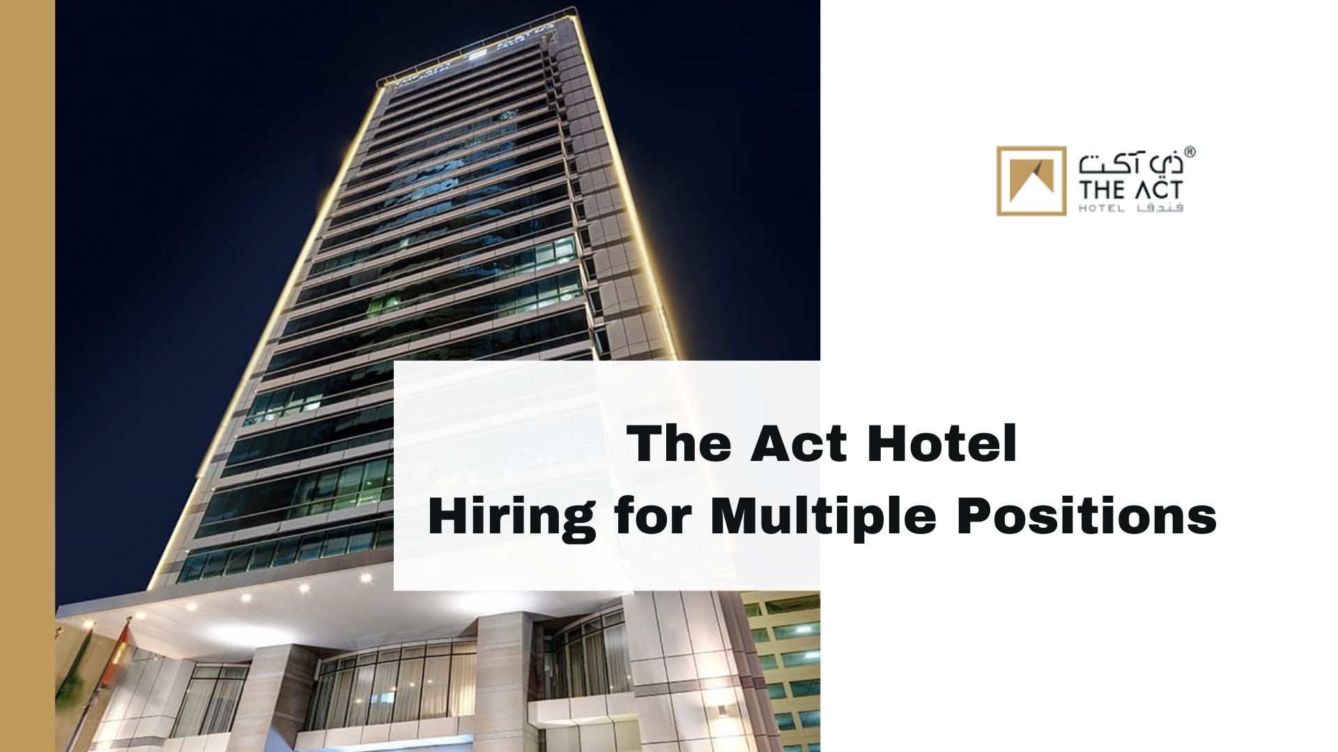 The Act Hotel Hiring for Multiple Positions | Apply Now