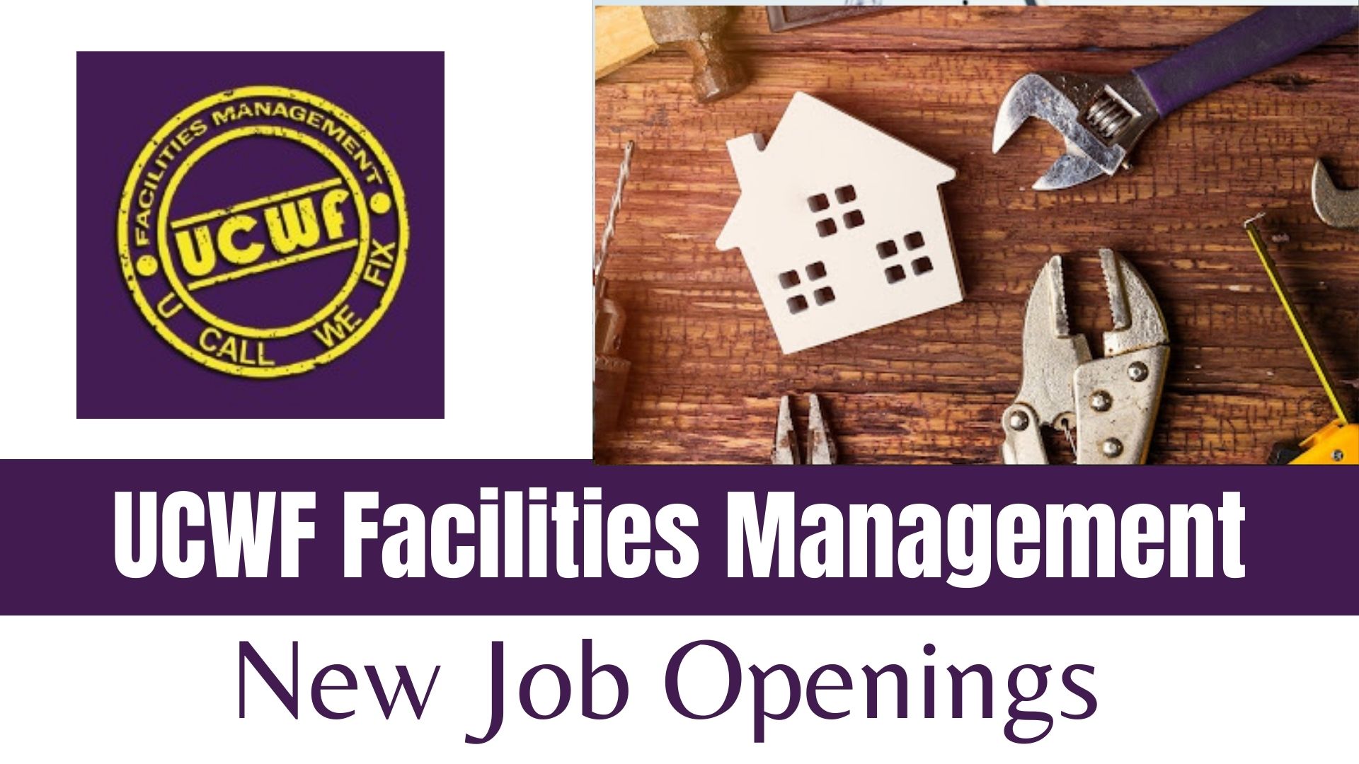 New Job Openings at UCWF Facilities Management - Cazajobz