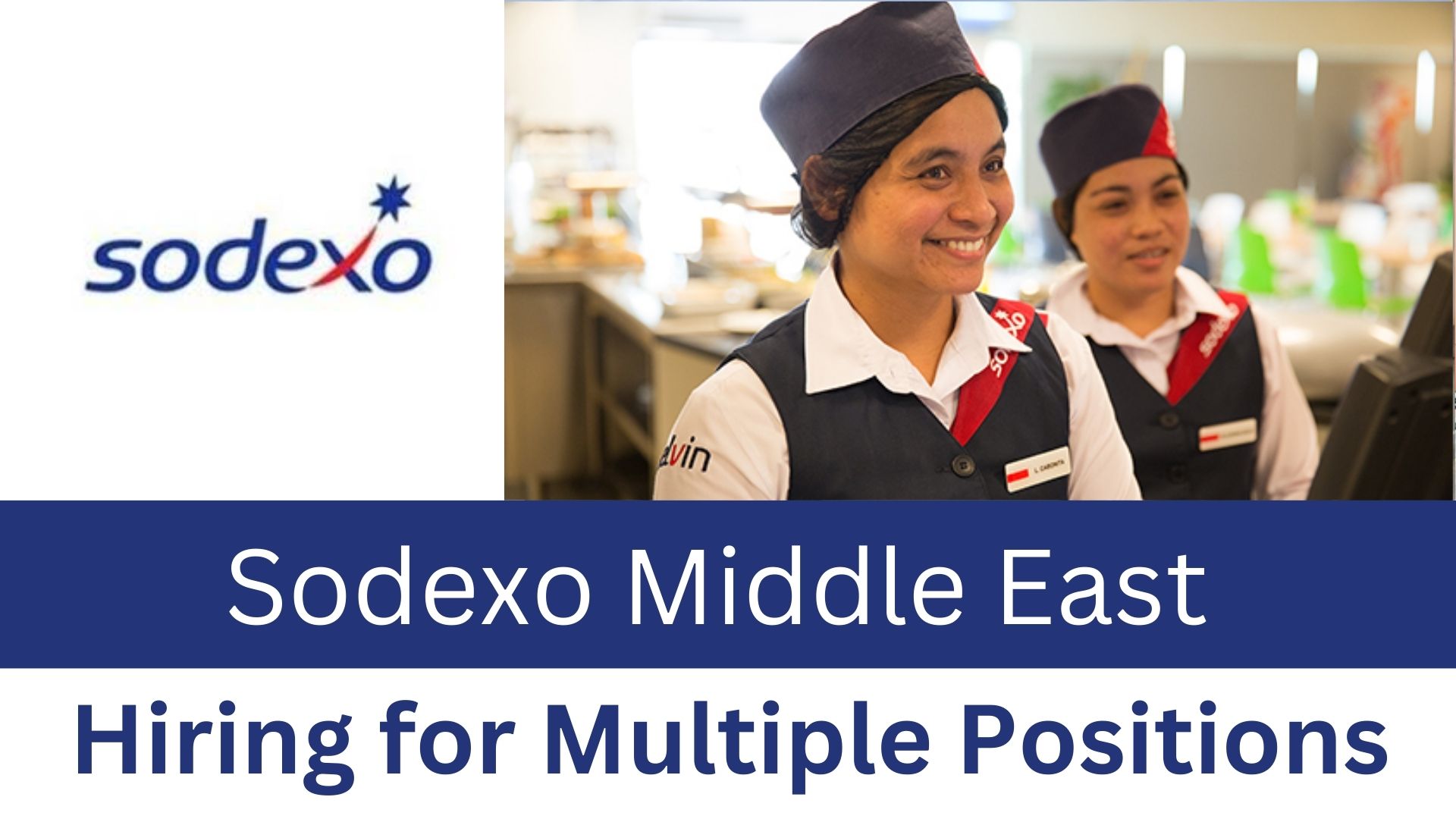 Sodexo Middle East Hiring for Multiple Positions - Cazajobz