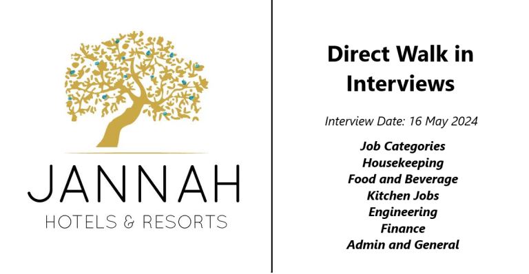 Jannah Hotels & Resorts Announced Walk in Interviews - Cazajobz