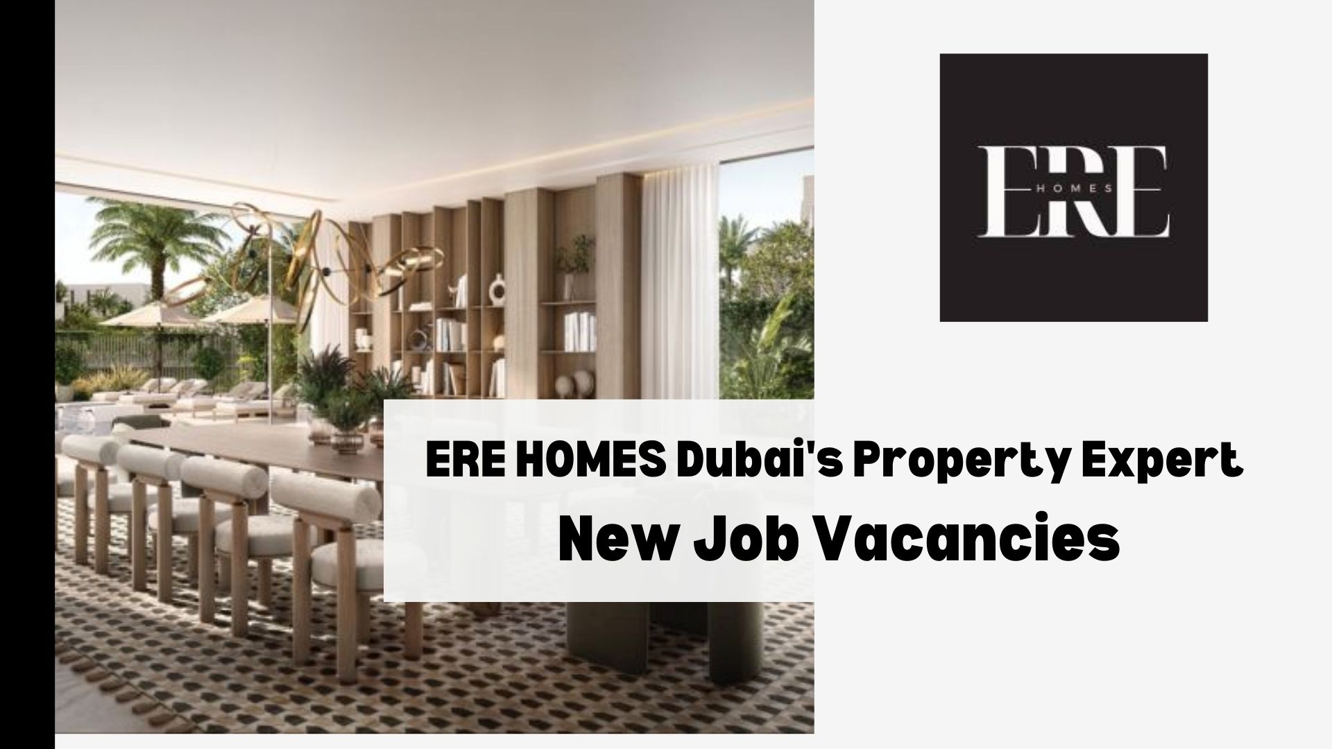 ERE HOMES Dubai's Property Expert New Job Vacancies
