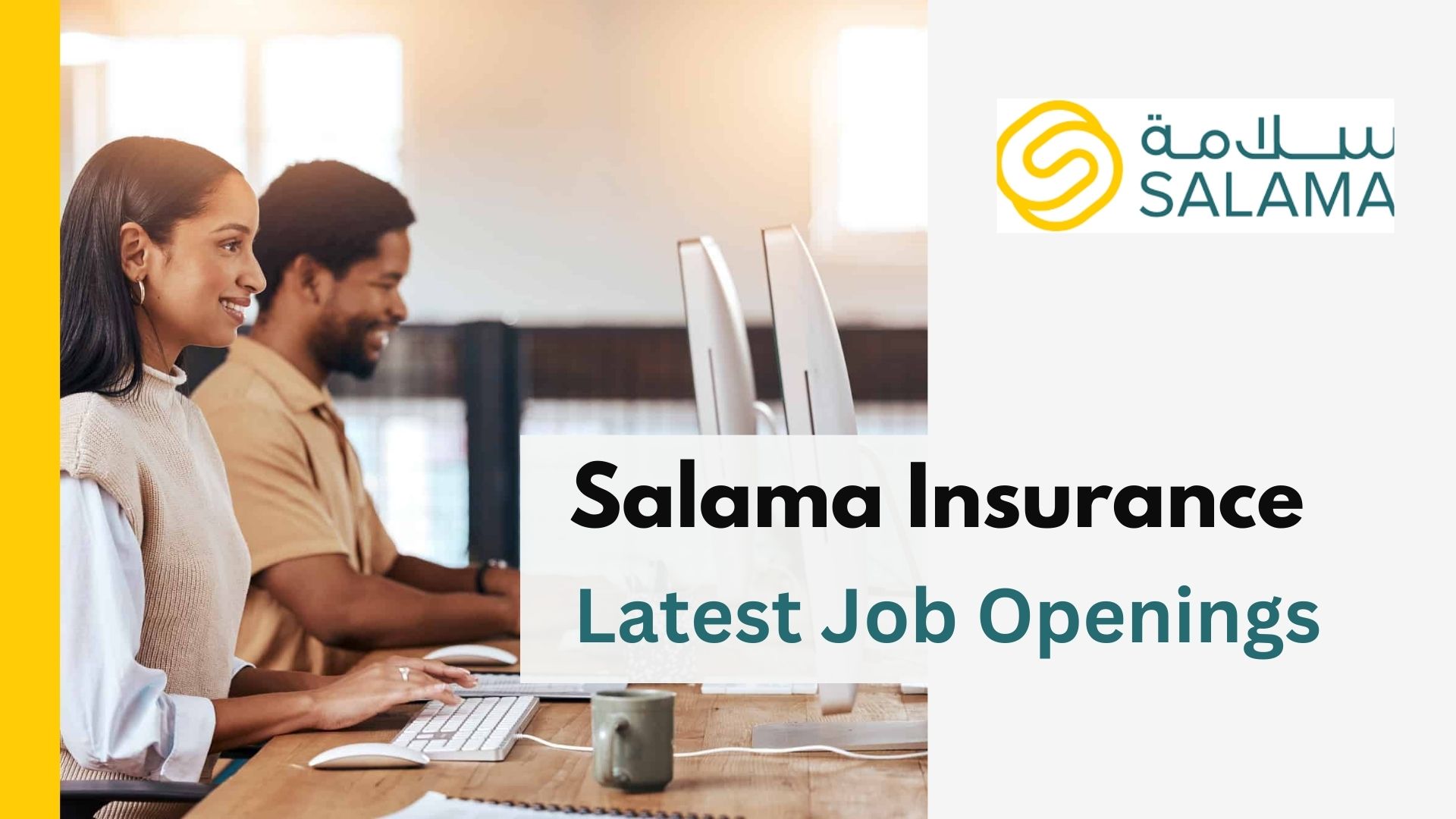 Salama Insurance Announced New Job Openings - Cazajobz
