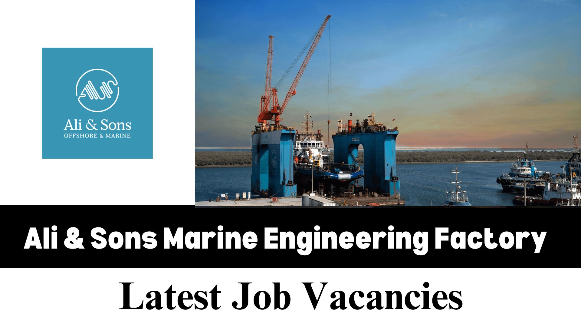 Ali & Sons Marine Engineering Hiring for Multiple Positions