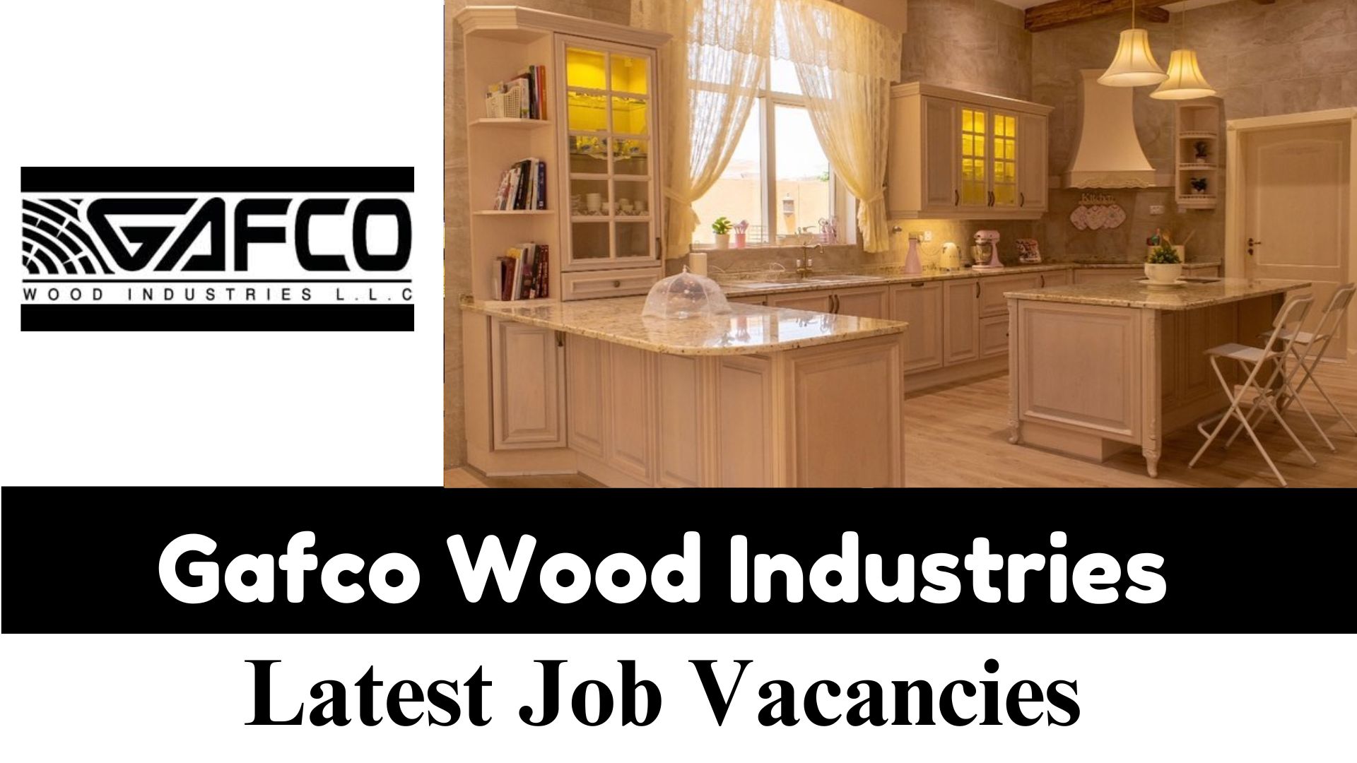 Gafco Wood Industries Hiring for Multiple Positions - Cazajobz