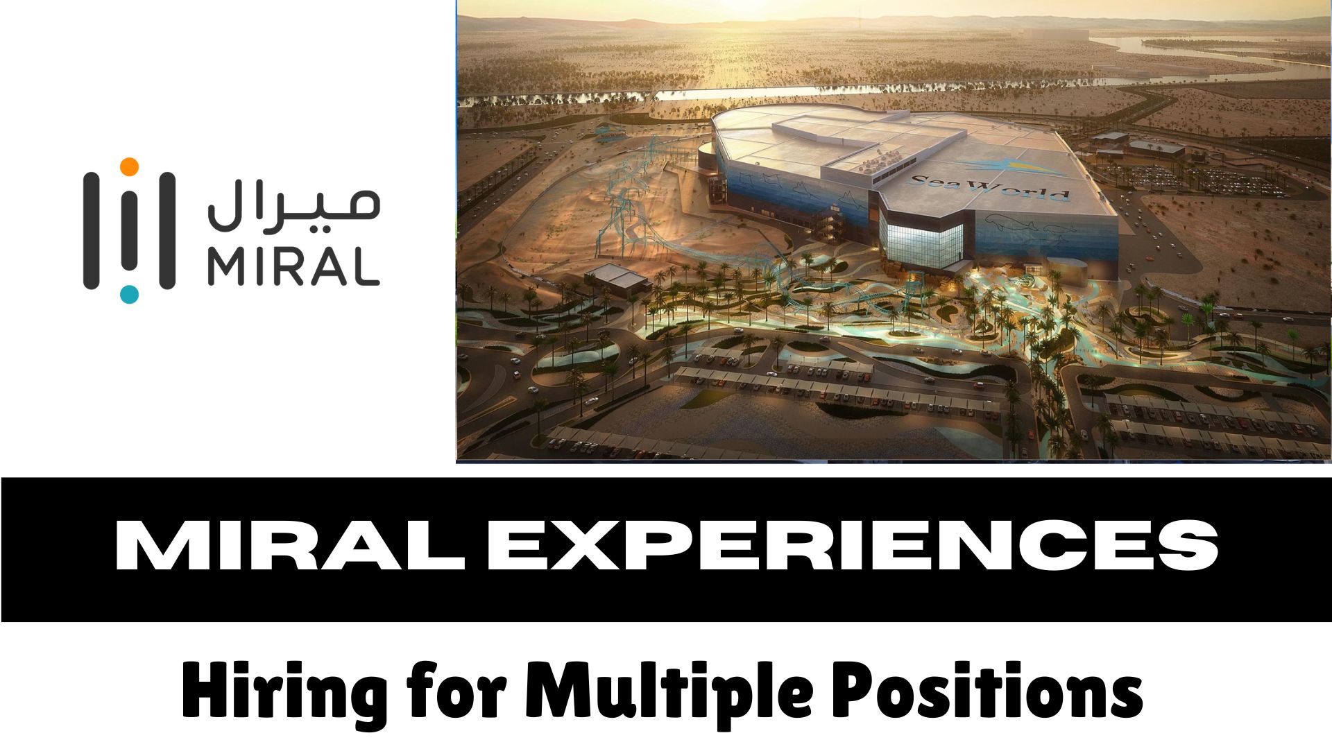 Miral Experiences Company Hiring for Multiple Positions