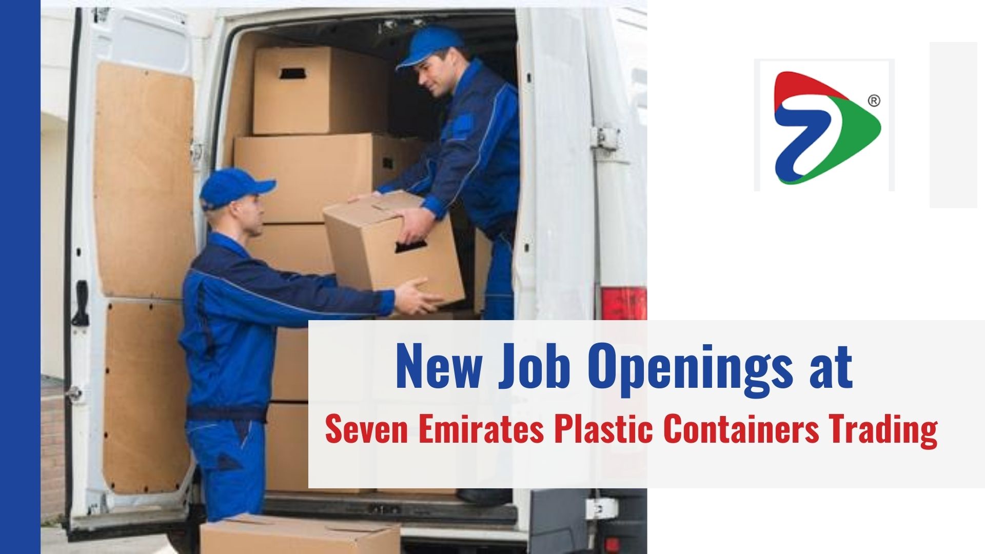 New Jobs at Seven Emirates Plastic Containers Trading - Cazajobz