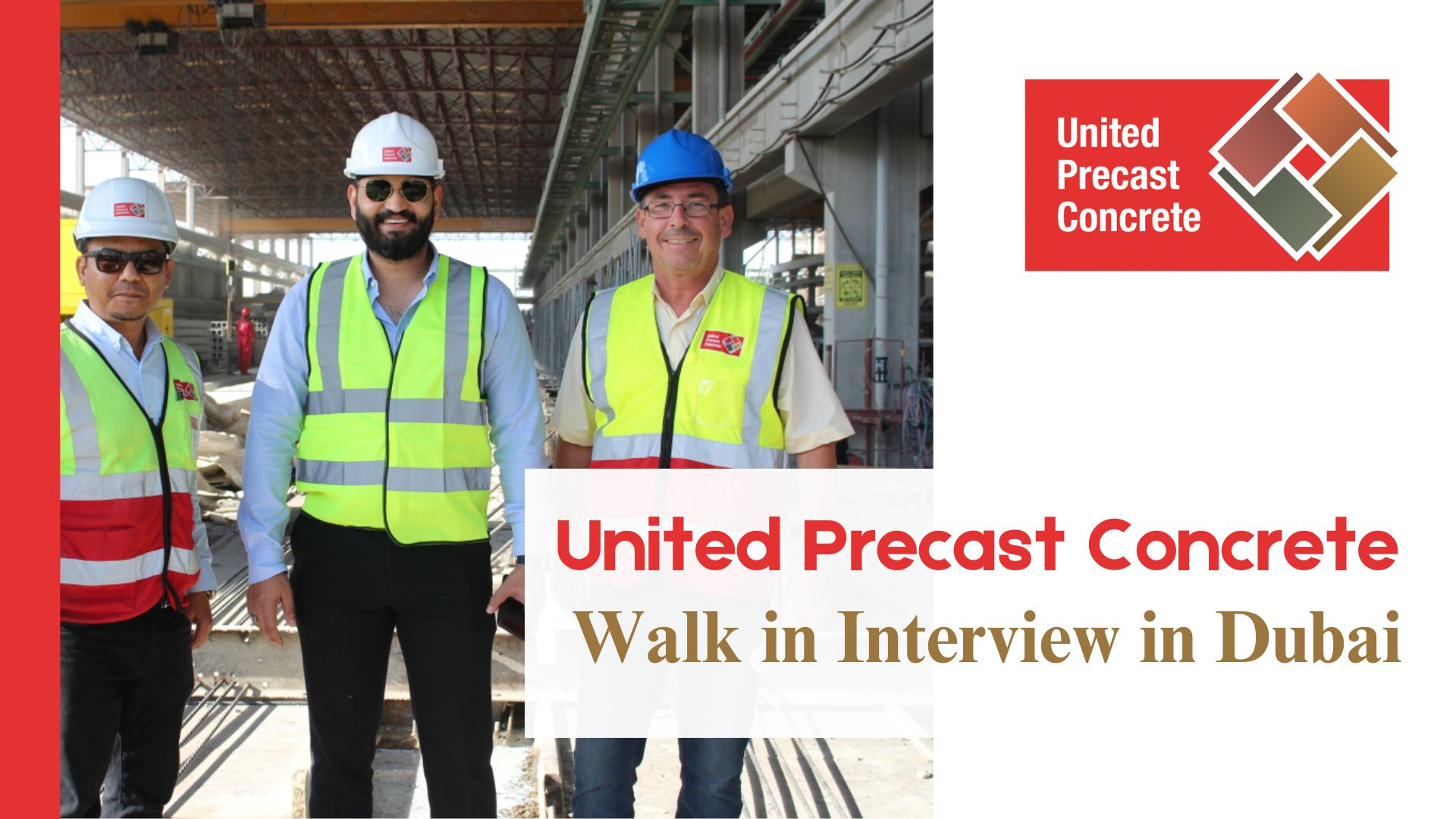 United Precast Concrete Walk in Interview in Dubai - Cazajobz