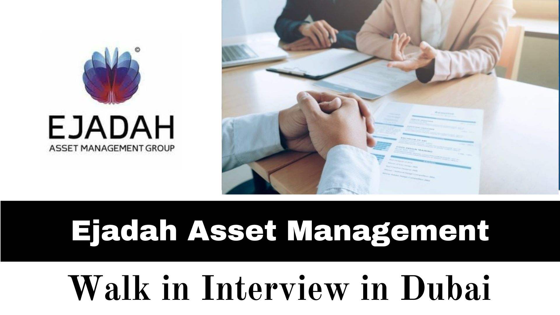 Ejadah Asset Management Walk in Interview in Dubai