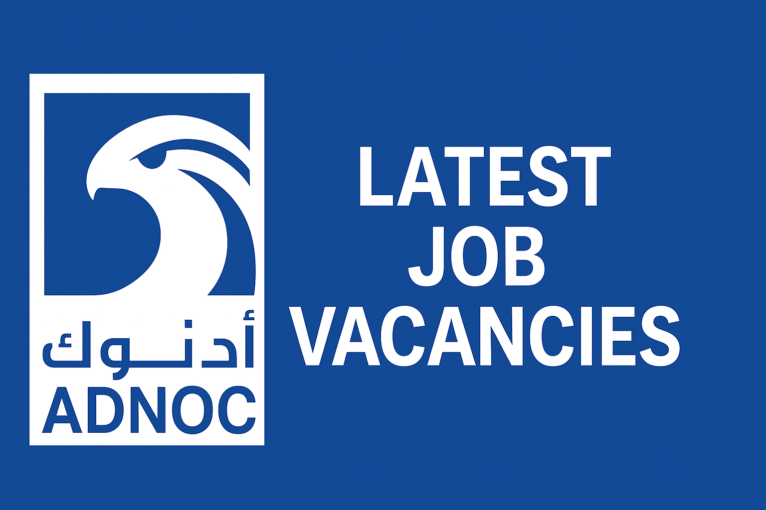 ADNOC Group Hiring for Multiple Positions | Apply Now