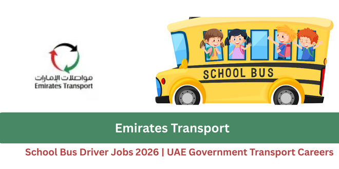Emirates Transport School Bus Driver Jobs 2026 | UAE Government ...